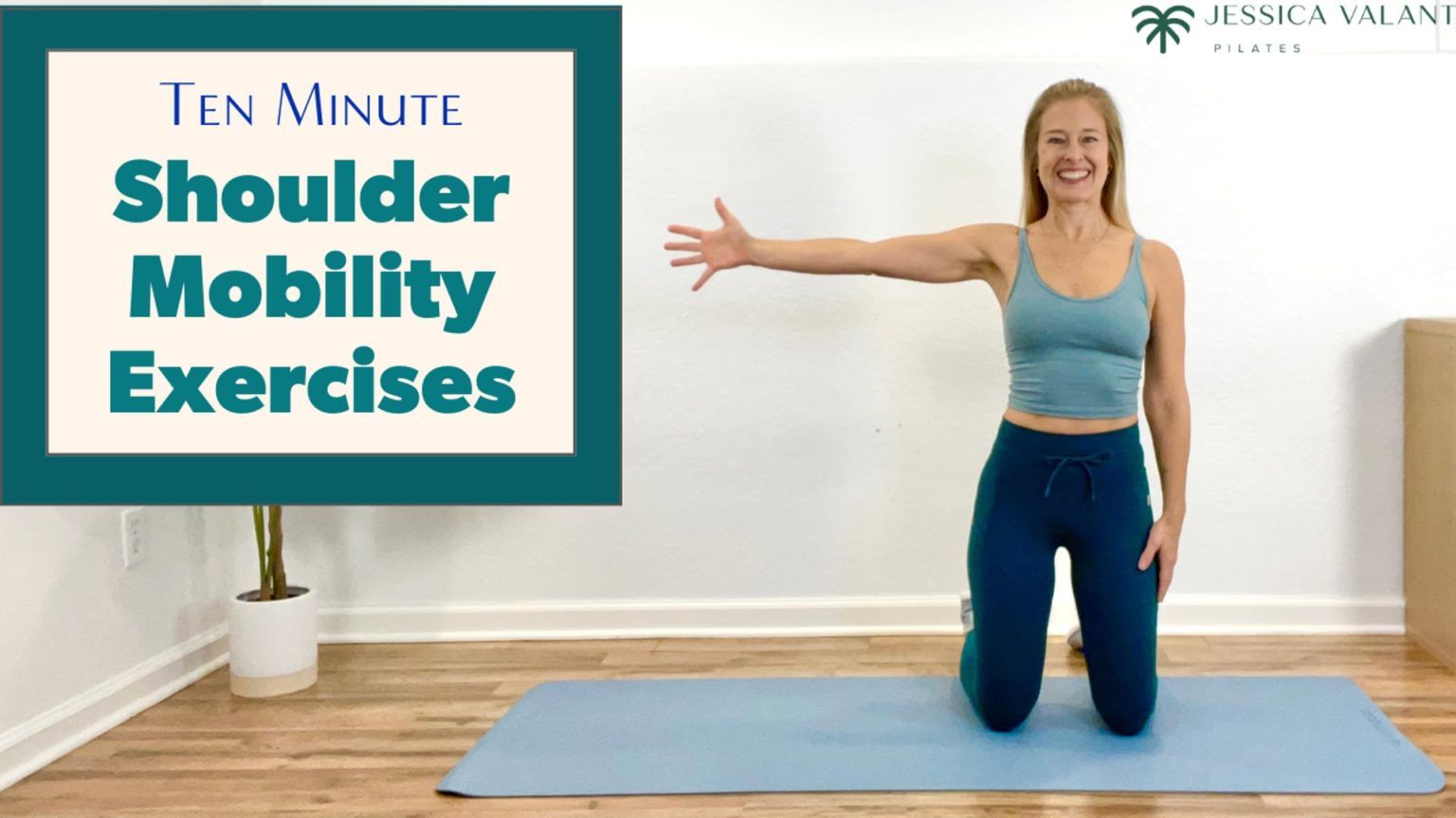10 Minute Shoulder Mobility Exercises - Jessica Valant