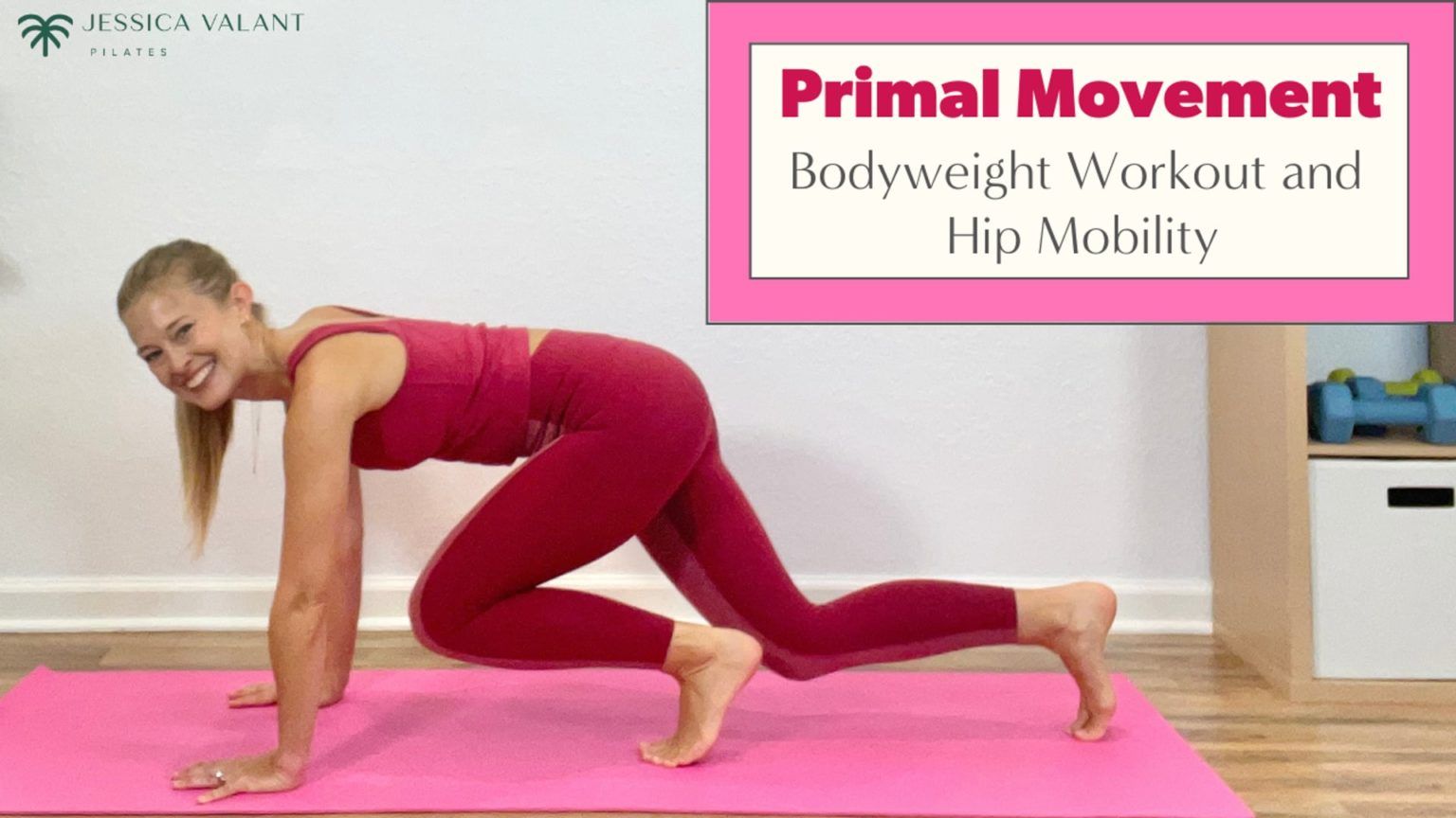 Primal Movement - Bodyweight Workout and Hip Mobility - Jessica Valant