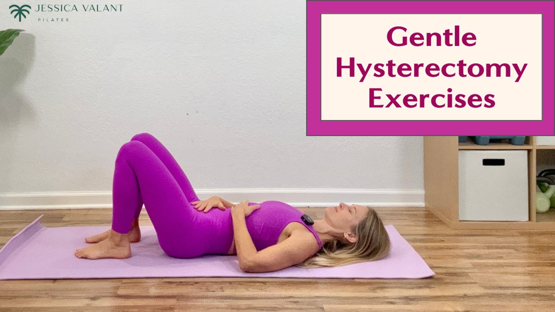 Gentle Hysterectomy Exercises Jessica Valant