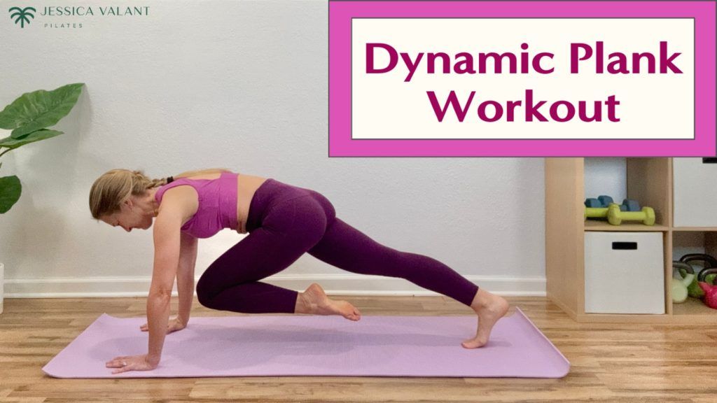 Dynamic Plank Workout - Jessica Valant