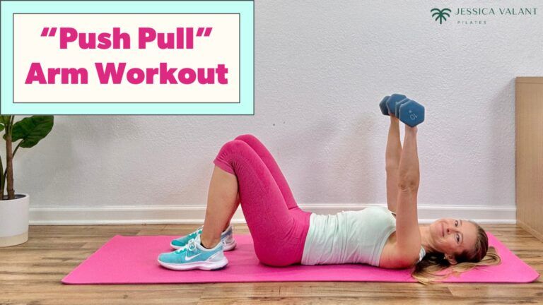 "Push Pull" Arm Workout - Jessica Valant