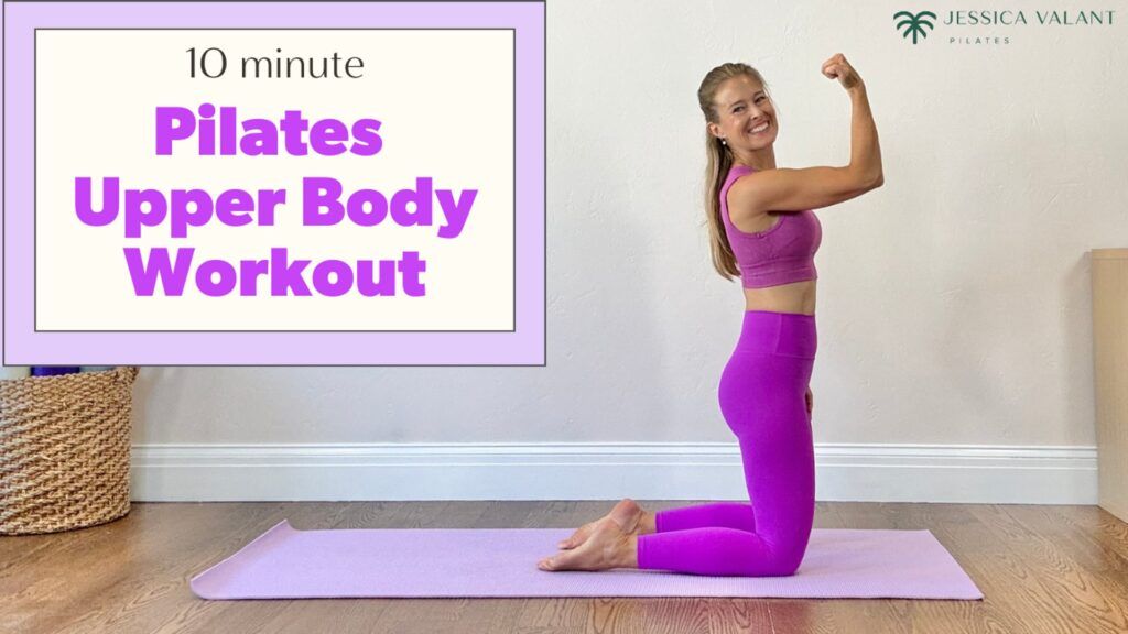 10 Minute Pilates Upper Body Workout - Jessica Valant Pilates