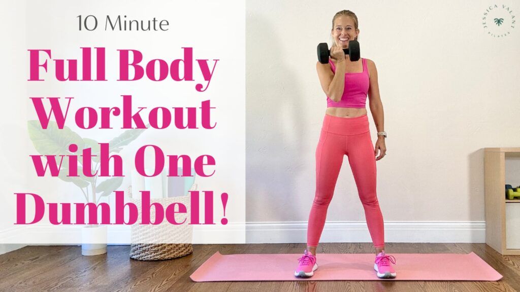 Full Body Workout with One Dumbbell - 10 Minutes - Jessica Valant
