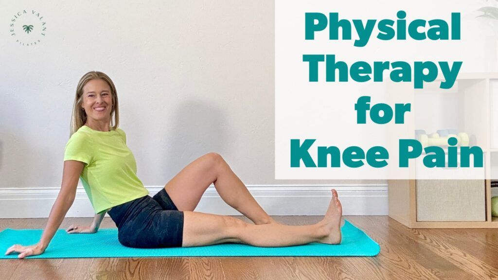 Physical Therapy for Knee Pain Exercises - Jessica Valant