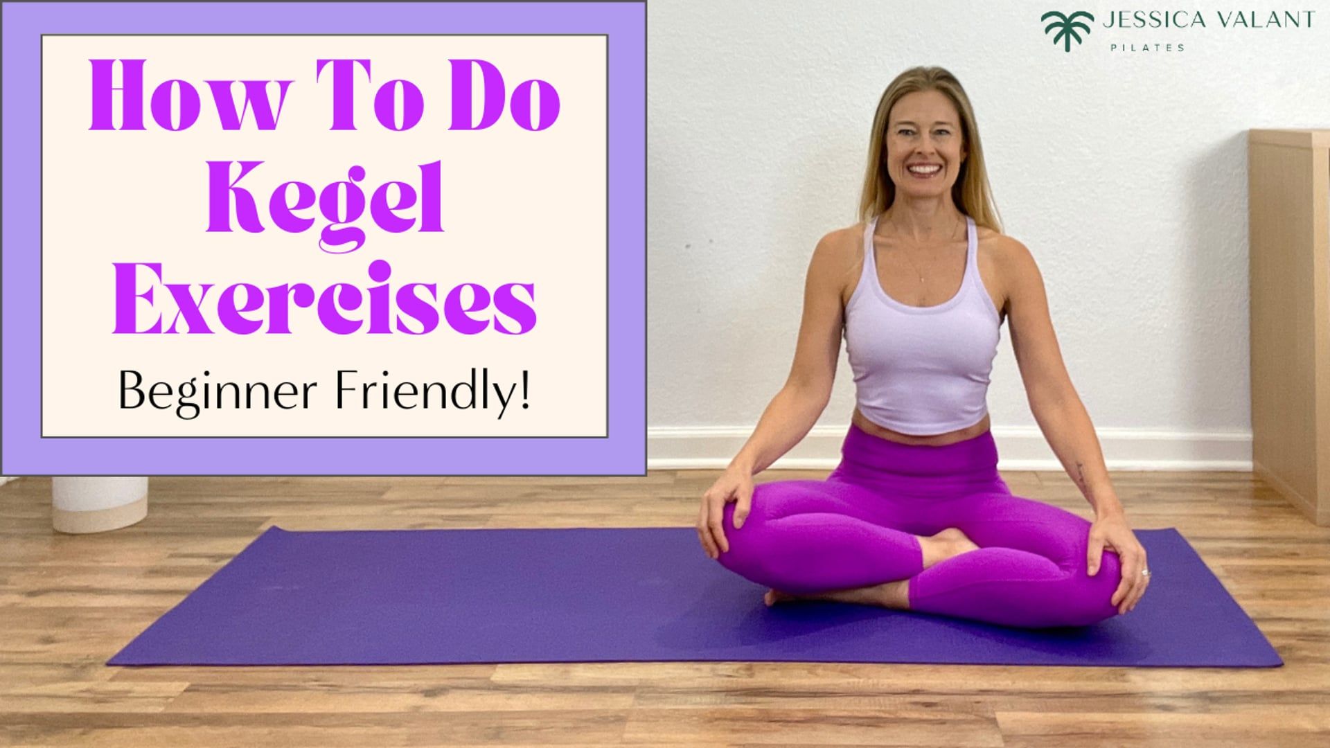How To Do Kegel Exercises Jessica Valant