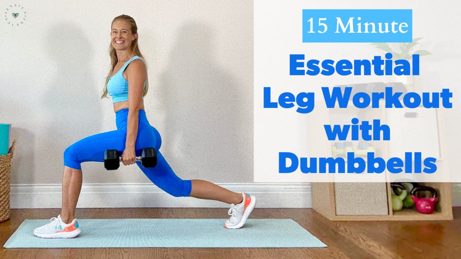 15 Minute Essential Leg Workout with Dumbbells - Jessica Valant